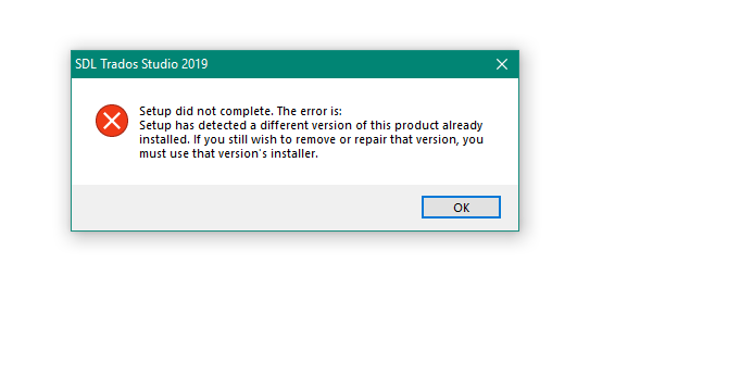 Error message when installing SDL Trados Studio 2017/2019: "Setup did not complete. Setup ...