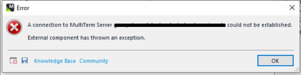 "External component has thrown an exception" error when trying to open any server-based termbase ...